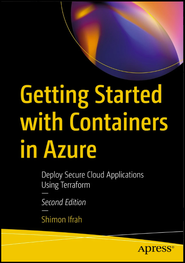 Getting Started with Containers in Azure - (Second Edition) - Shimon Ifrah - International ...