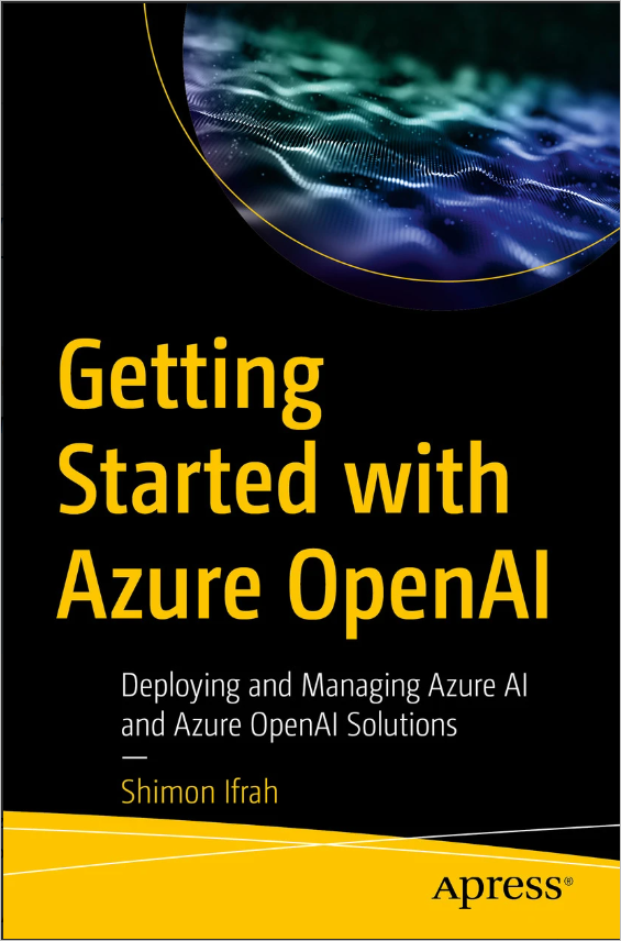Getting Started with Azure OpenAI - Shimon Ifrah - International Bestselling Author